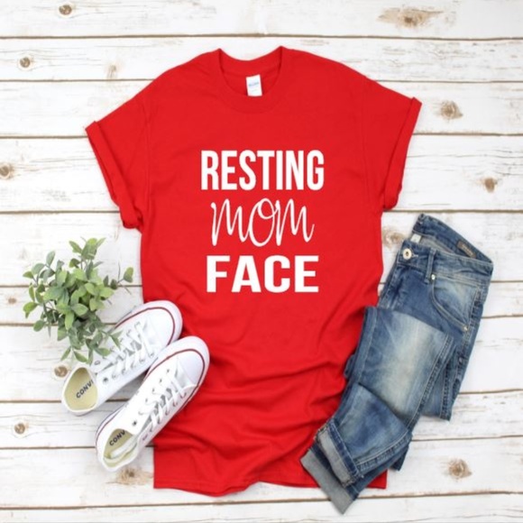 Tops | Custom Resting Mom Face Tshirt | Poshmark